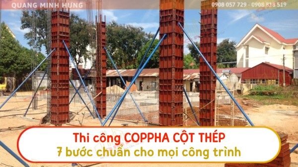 THI CÔNG COPPHA CỘT THÉP: 7 BƯỚC CHUẨN CHO MỌI CÔNG TRÌNH - Quang Minh ...