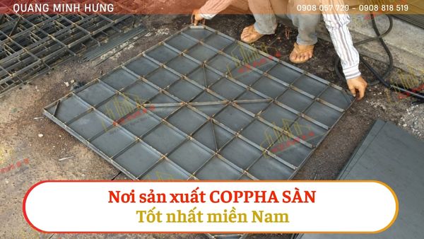 Nơi Sản Xuất Coppha Sàn Tốt Nhất Miền Nam - Quang Minh Hưng Co.,Ltd