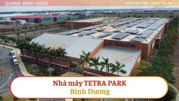 NHÀ MÁY TETRA PAK - BÌNH DƯƠNG - Quang Minh Hưng Co.,Ltd